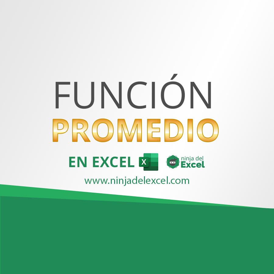 Función Promedio en Excel - Cómo Utilizar Paso a Paso - Ninja del Excel