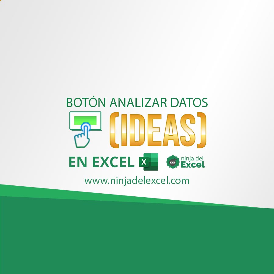 Botón Analizar Datos en Excel - ¿Para que Sirve? - Ninja del Excel