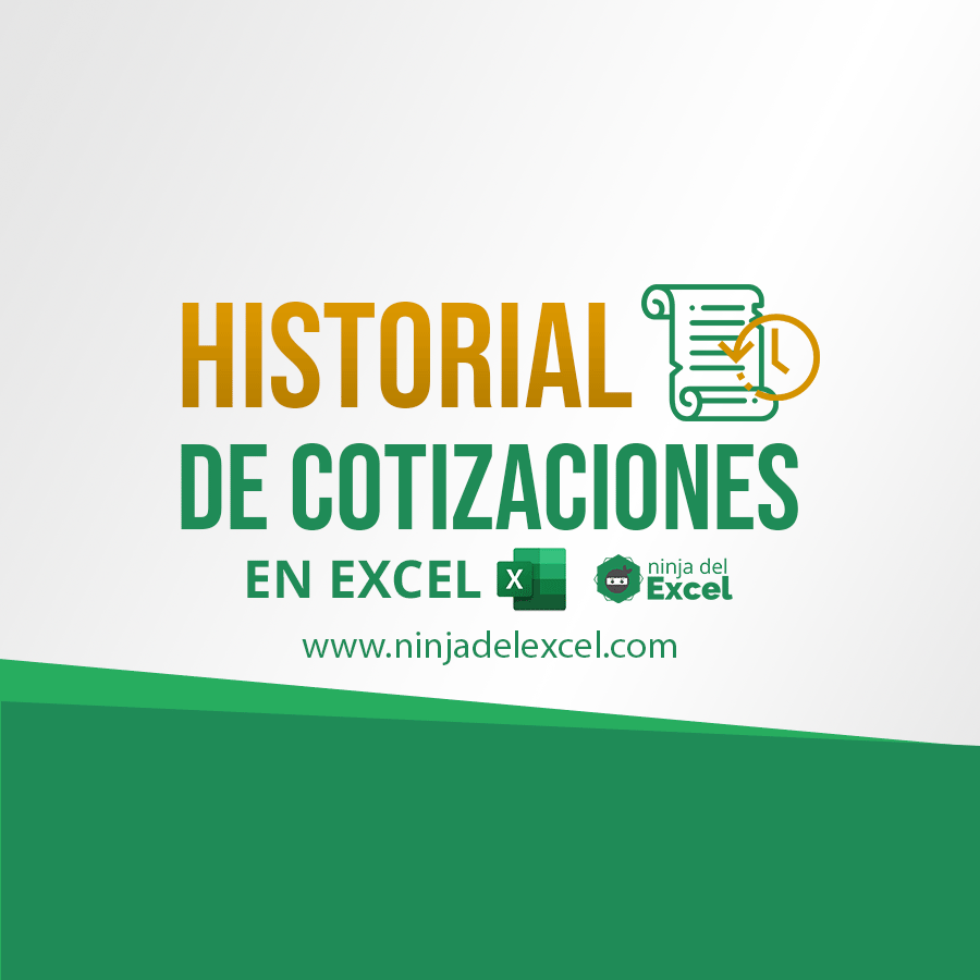 Historial de Cotizaciones en Excel: Paso a Paso - Ninja del Excel