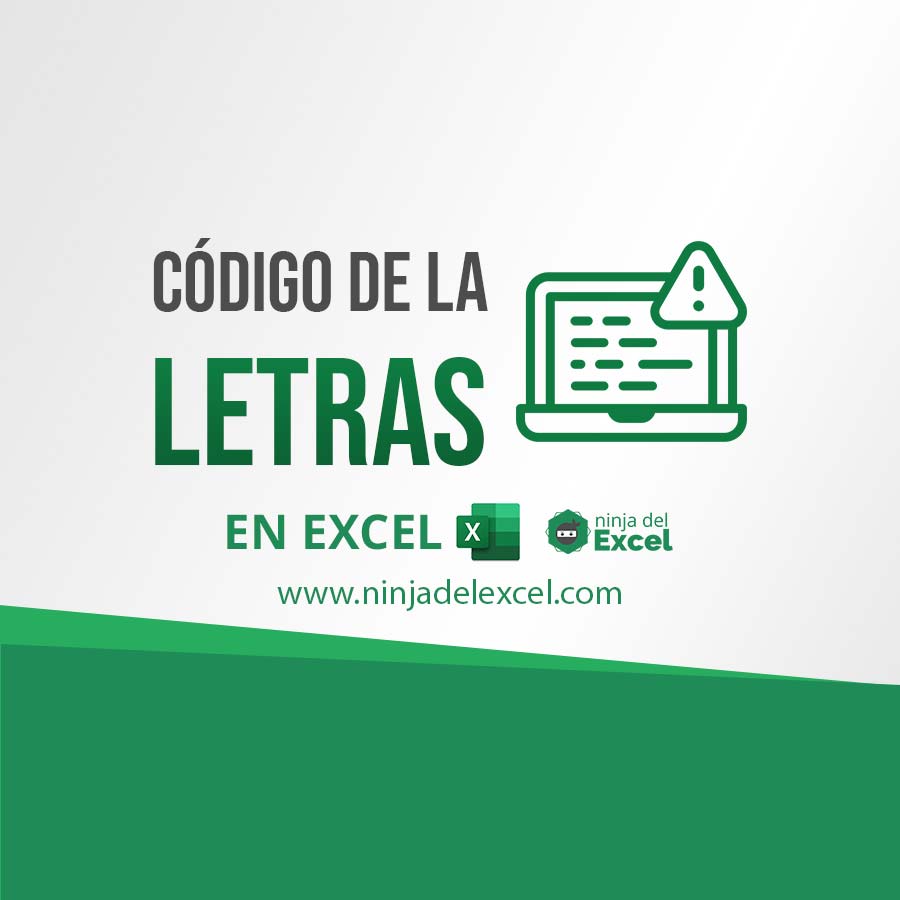 Cómo Encontrar el Código de la Letras en Excel - Ninja del Excel