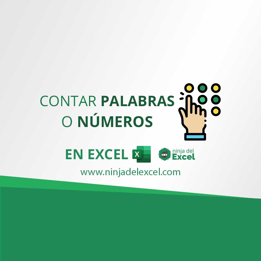 Contar Palabras o Números en Excel - Ninja del Excel