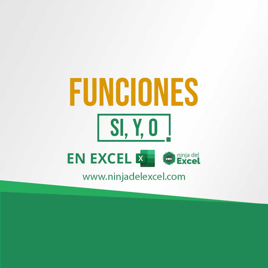 Funciones SI Y y O en Excel - Combinadas - Ninja del Excel