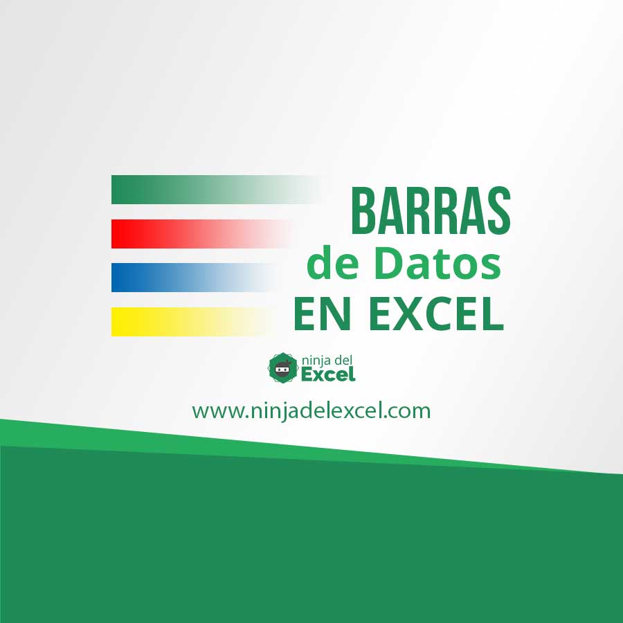 Barras de datos en Excel: Paso a paso - Ninja del Excel