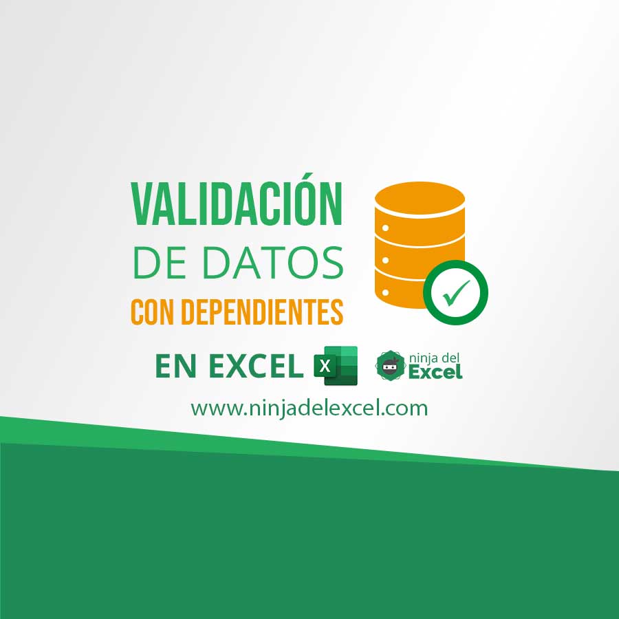 Validación de Datos con Dependientes - Ninja del Excel