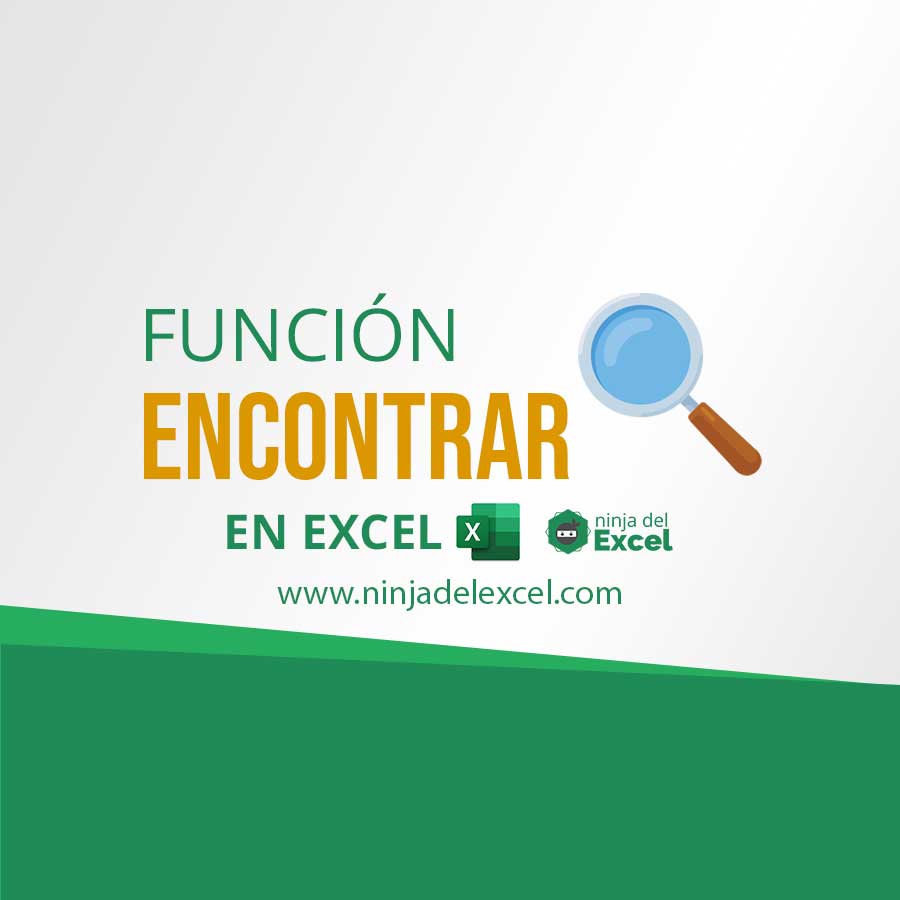 Función ENCONTRAR en Excel de Forma Práctica - Ninja del Excel Función ENCONTRAR en Excel de Forma Práctica - Ninja del Excel