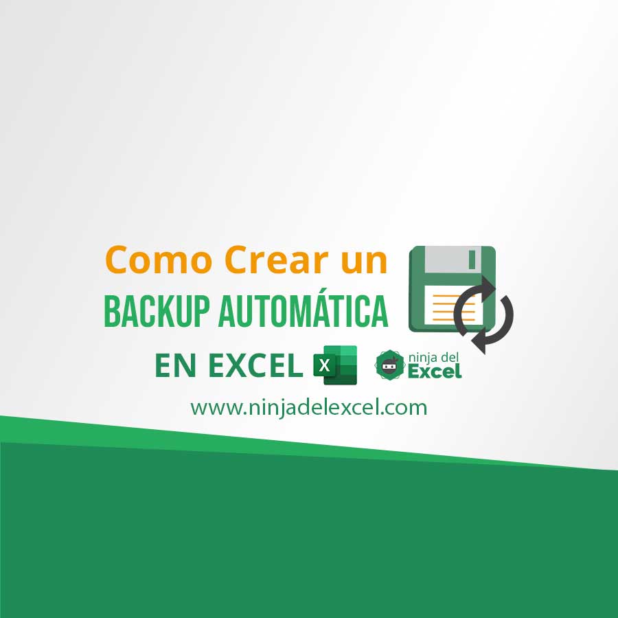 Como Crear un Backup Automática en Excel - Ninja del Excel