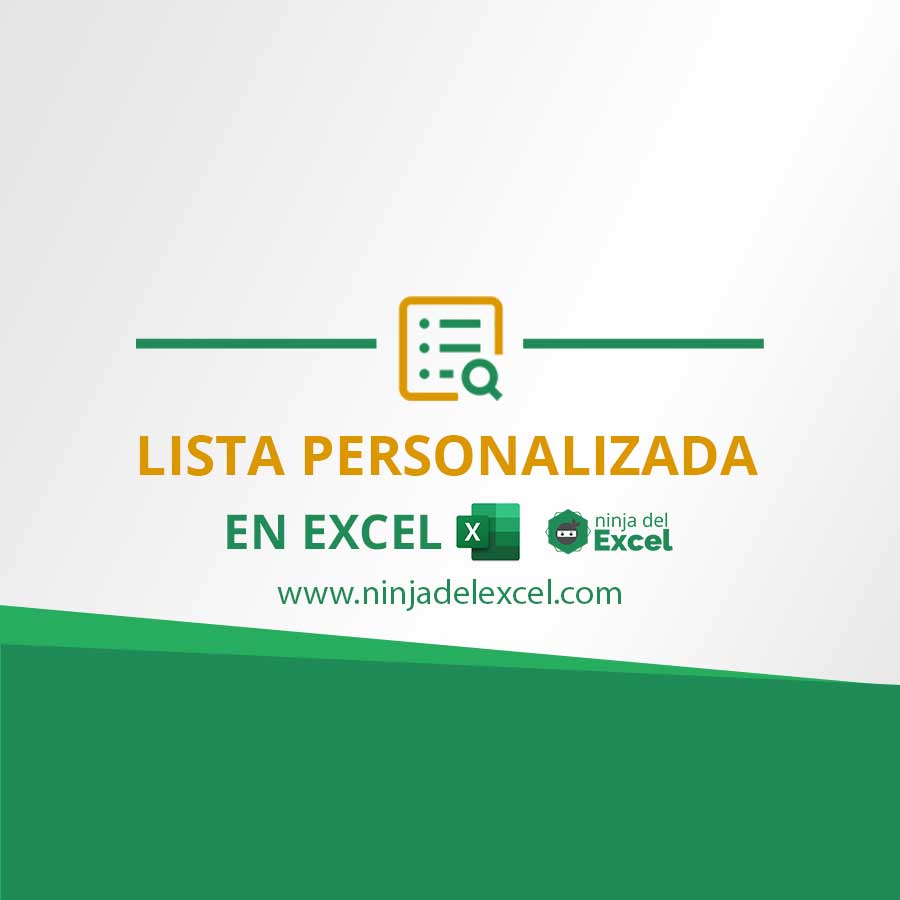 Lista Personalizada en Excel - Ninja del Excel