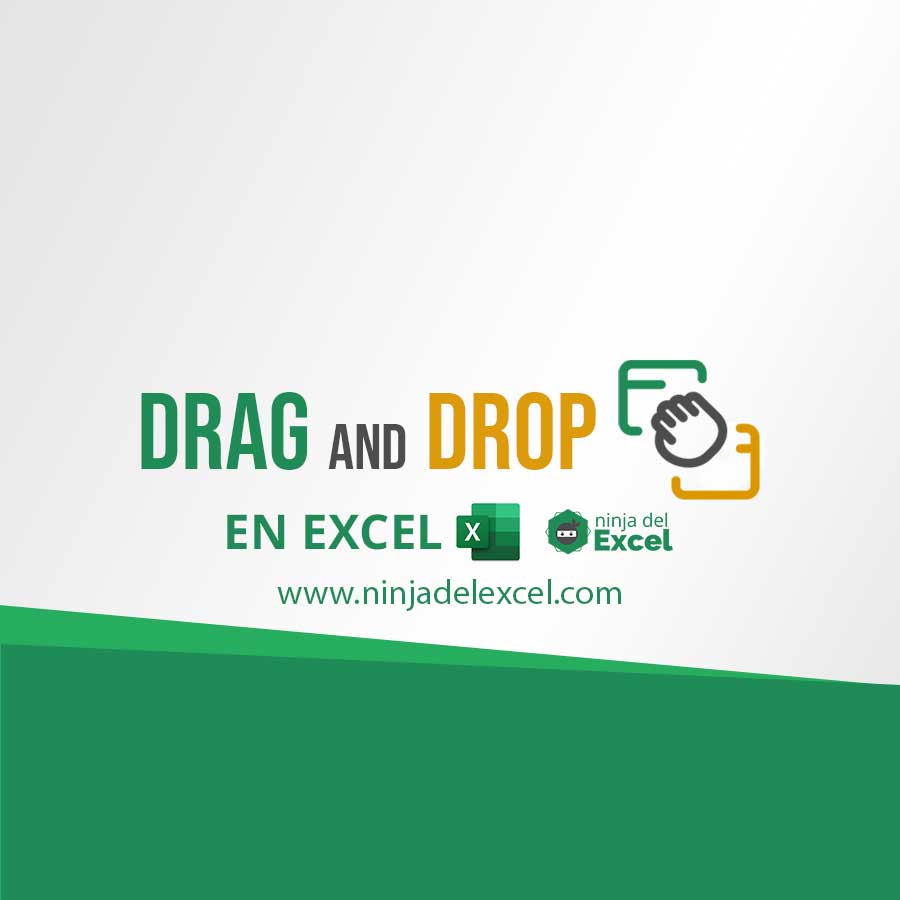 Drag and Drop en Excel - Como Utilizar - Ninja del Excel