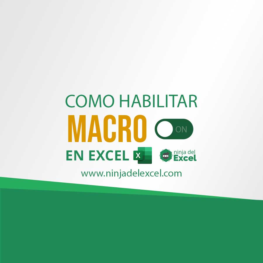 Descubra Como Habilitar Macro en Excel - Ninja del Excel