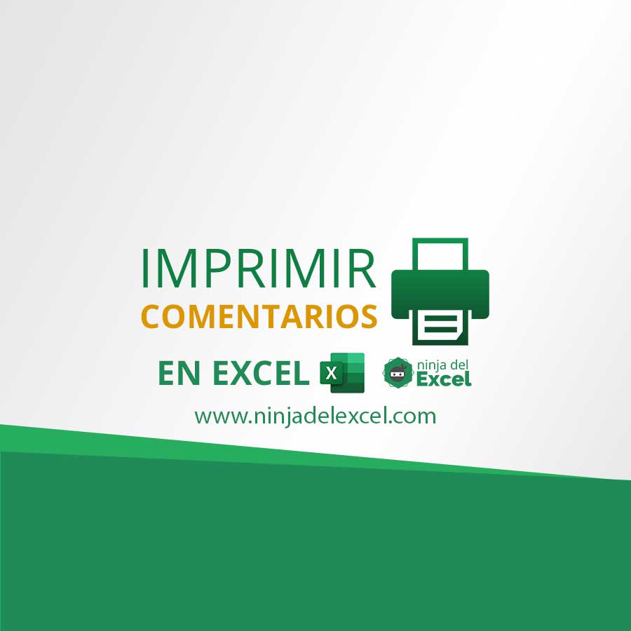 Imprimir Comentarios En Excel Ninja Del Excel 1447