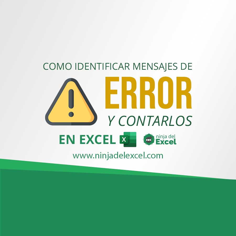 Como Identificar Mensajes de Error y Contarlos en Excel - Ninja del Excel