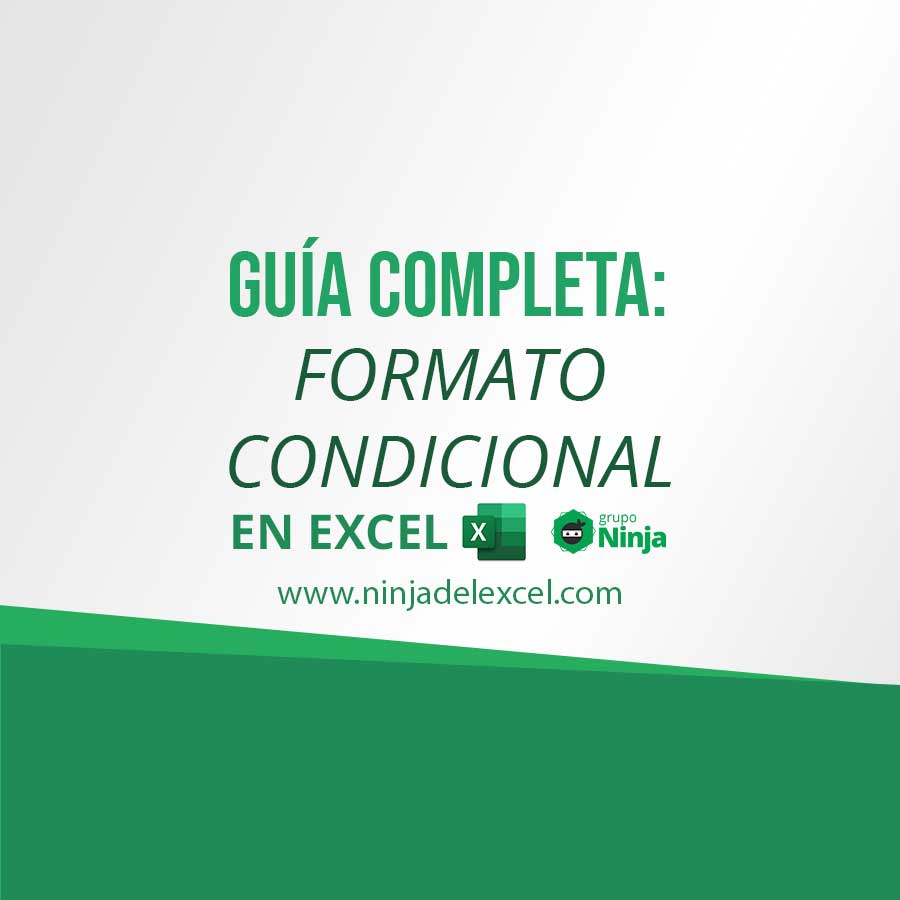 Como Hacer Formato Condicional en Excel - Ninja del Excel