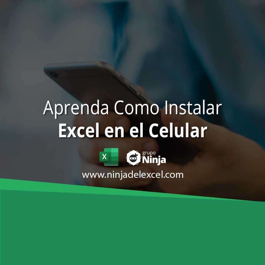 Aprenda Como Instalar Excel en el Celular - Ninja del Excel