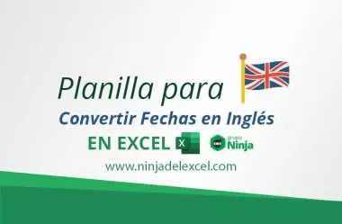 Plantilla para Convertir Fechas en Inglés en Excel - Ninja del Excel