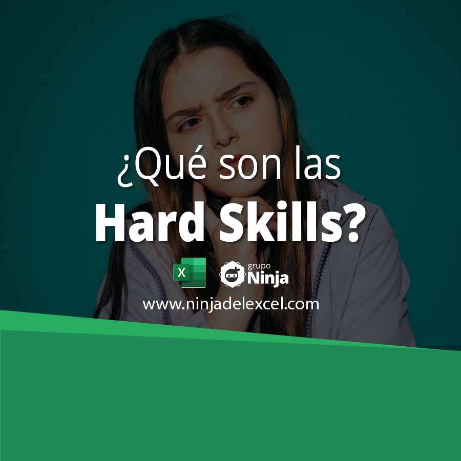 ¿Qué son las Hard Skills y cuáles son los ejemplos? - Ninja del Excel