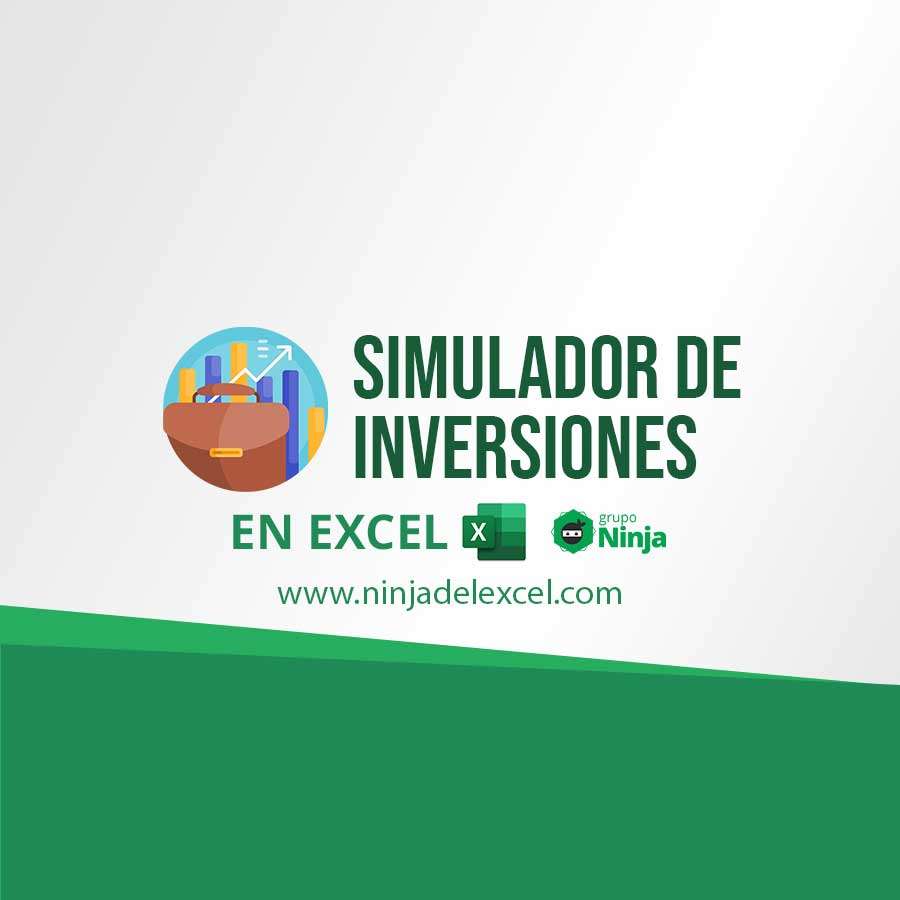 Simulador de Inversiones en Excel - Ninja del Excel