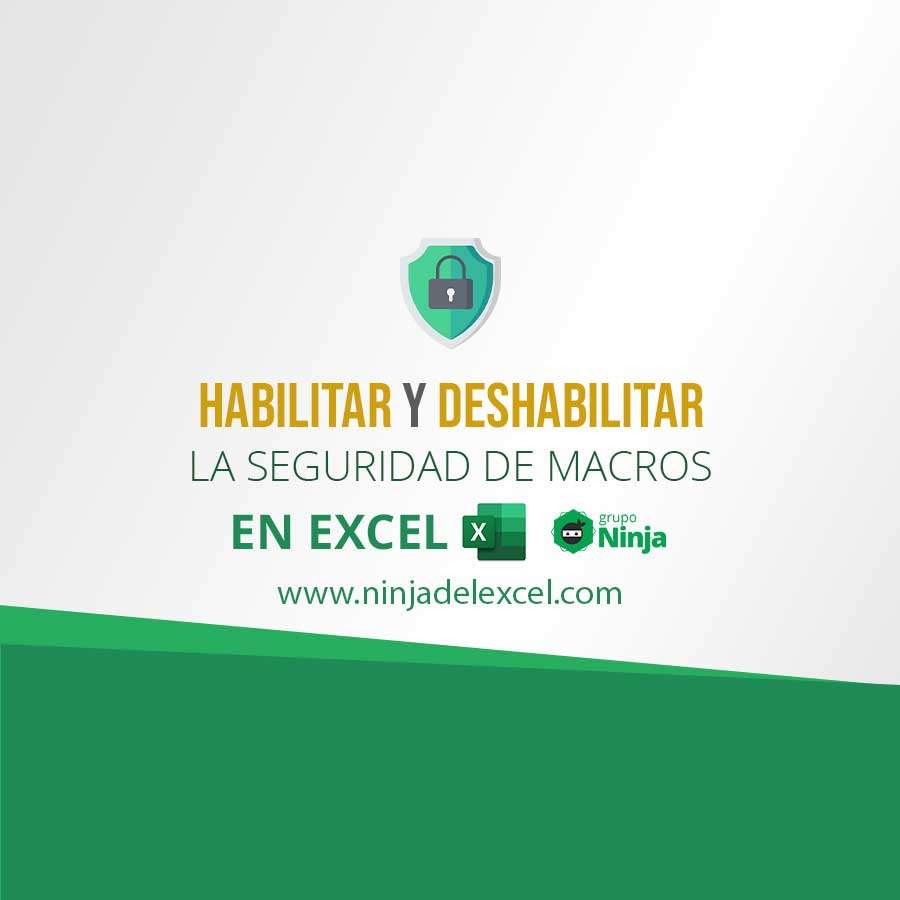 Activar y Desativar la Seguridad de Macros en Excel - Ninja del Excel