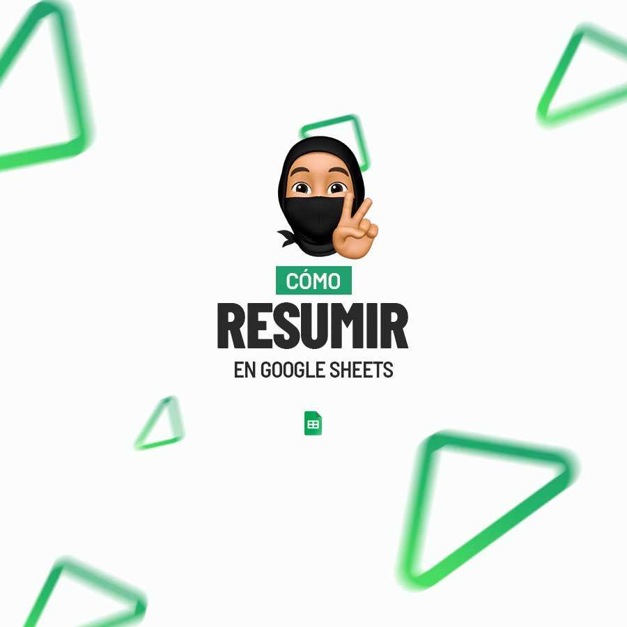 Cómo Resumir en Google Sheets - Ninja del Excel