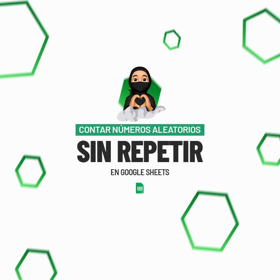Contar Números Aleatorios Sin Repetir en Google Sheets - Ninja del Excel